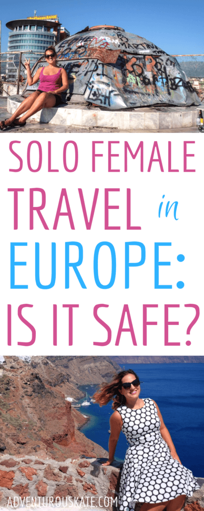 Solo Female Travel in Europe: Complete Travel and Safety Guide ...